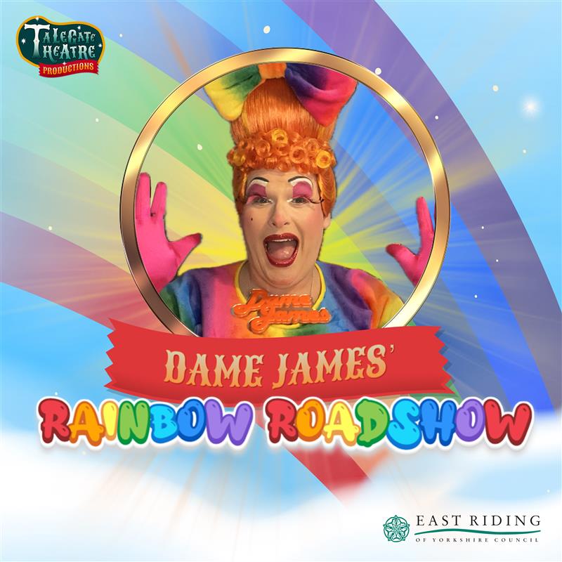 Dame James' Rainbow Roadshow by Talegate Theatre @ Bridlington Library